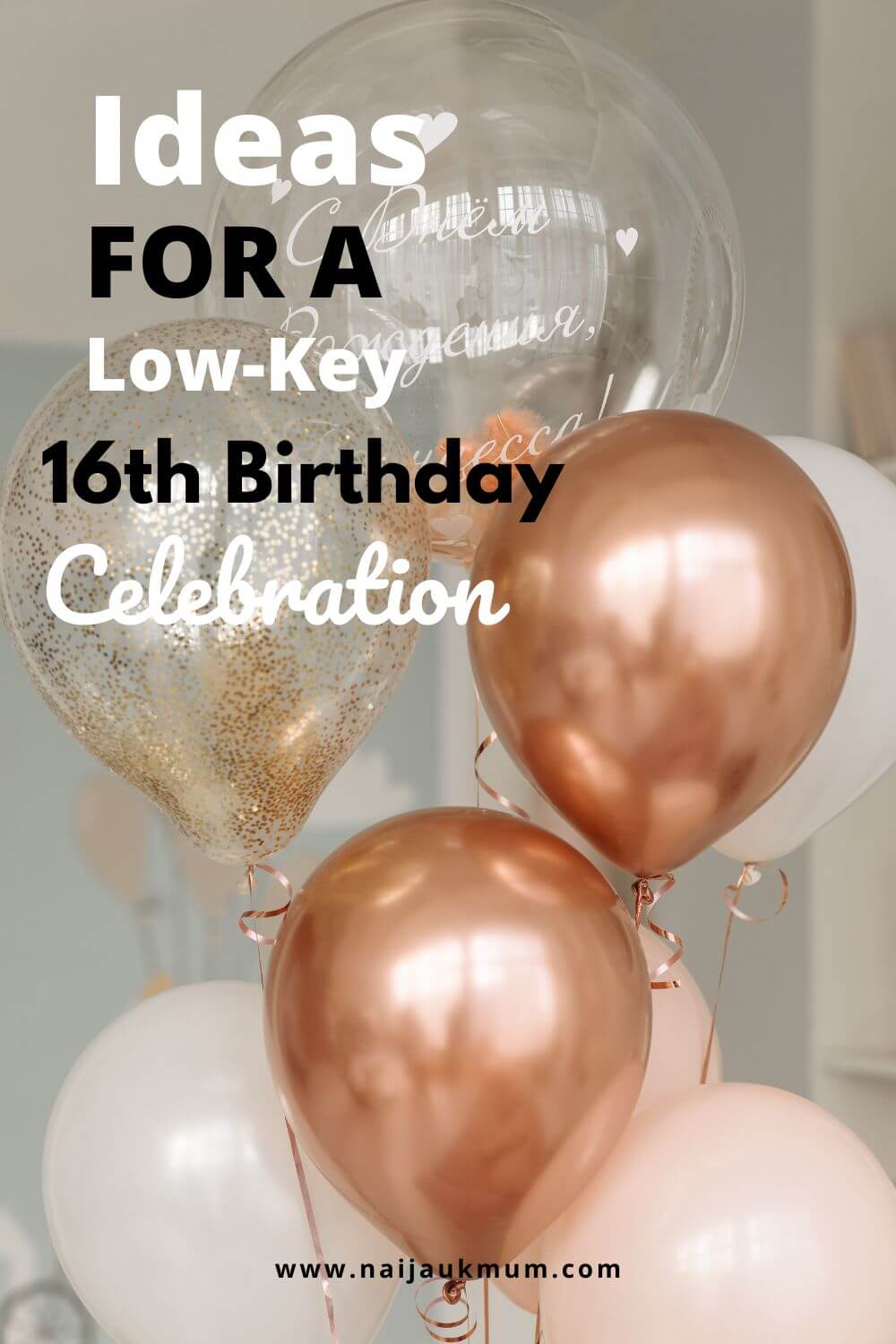 Amazing Ideas for A Low-Key 16th Birthday Celebration - Naija UK Mum